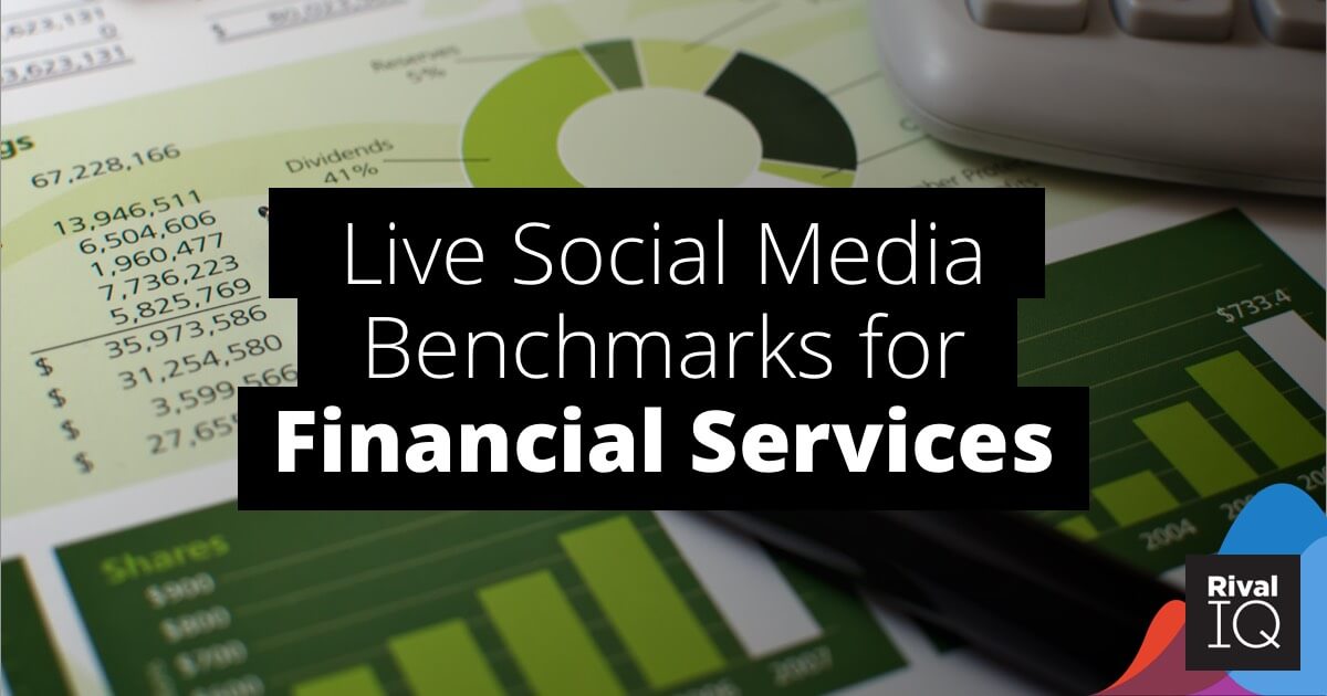 Financial Services Social Media Benchmarks | Rival IQ